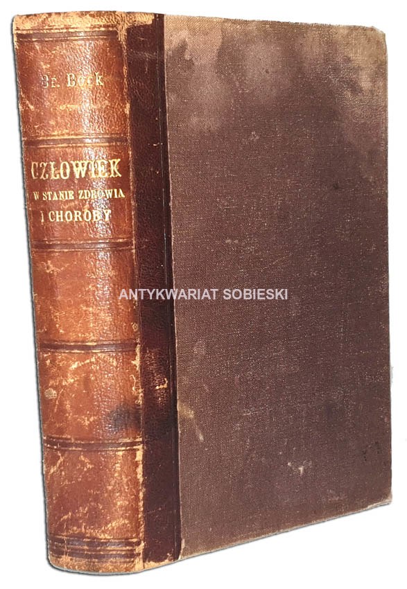 ROSENTHAL - CZŁOWIEK W STANIE ZDROWIA I CHOROBY DR. BOCKA wyd. 1873 ...