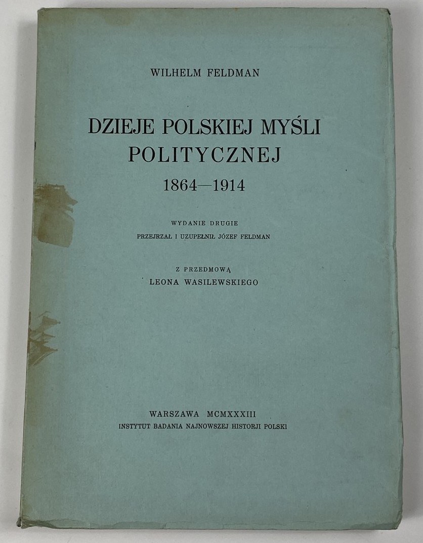 Feldman Wilhelm - Dzieje polskiej myśli politycznej 1864-1914 - Aukcja ...