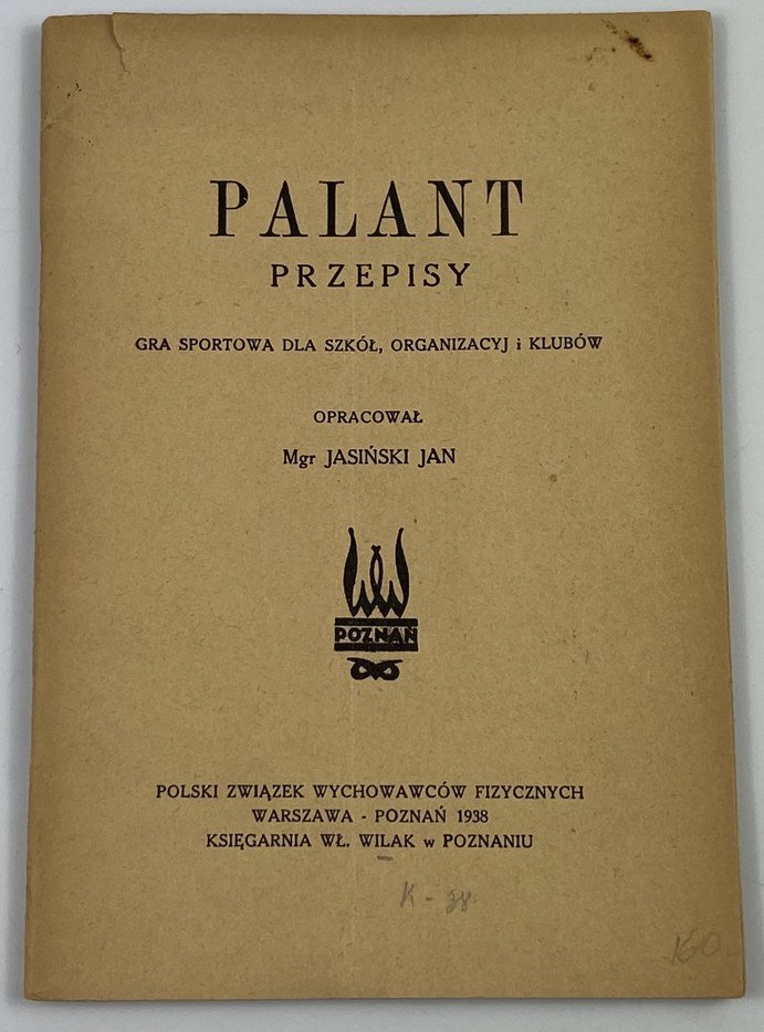 Jasiński Jan, Palant: przepisy. Gra sportowa dla szkół, organizacyj i ...