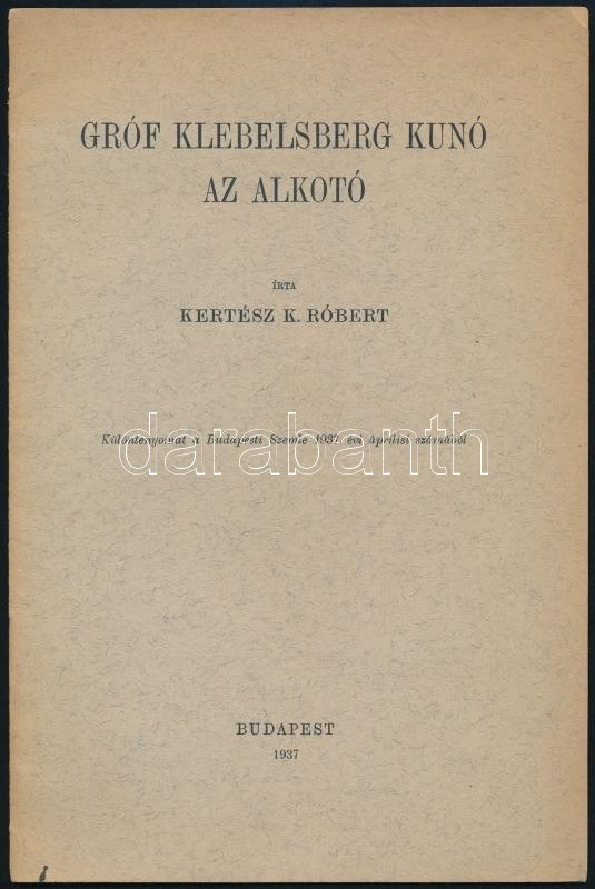 Kertész K. Róbert: Klebersberg Kúnó az alkotó. Gerő Ödön (1863-1939 ...