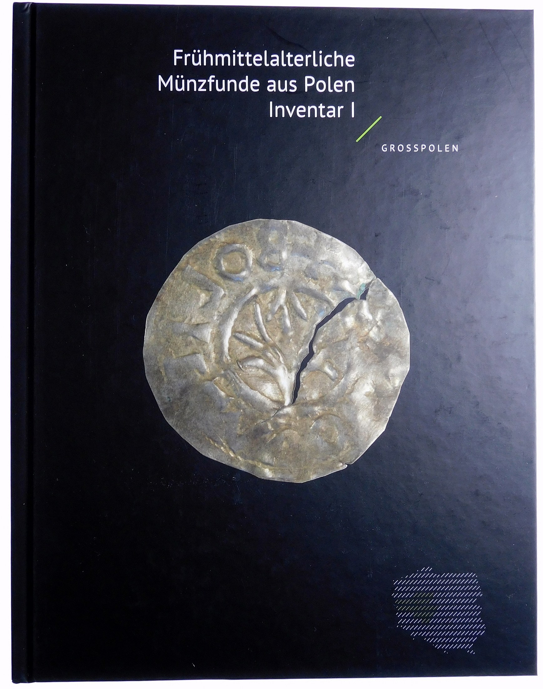 Frühmittelalterliche Münzfunde aus Polen, Inventar I, Grosspolen ...