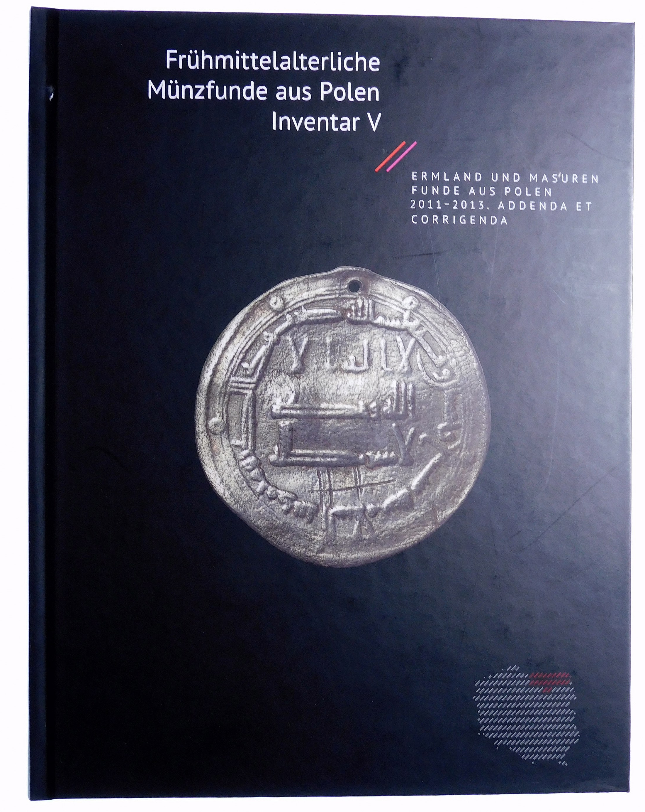 Frühmittelalterliche Münzfunde aus Polen, Inventar V, Ermland und ...