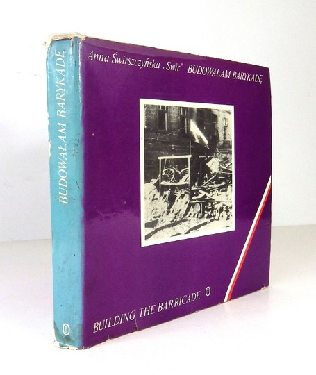 ŚWIRSZCZYŃSKA Anna (Swir) - Budowałam barykadę. Przełożyli Magnus J ...