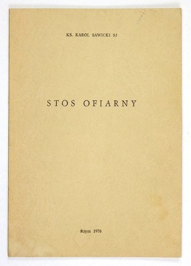 K. Sawicki - Stos ofiarny. Rzym 1976. Wspomnienia z powstania ...