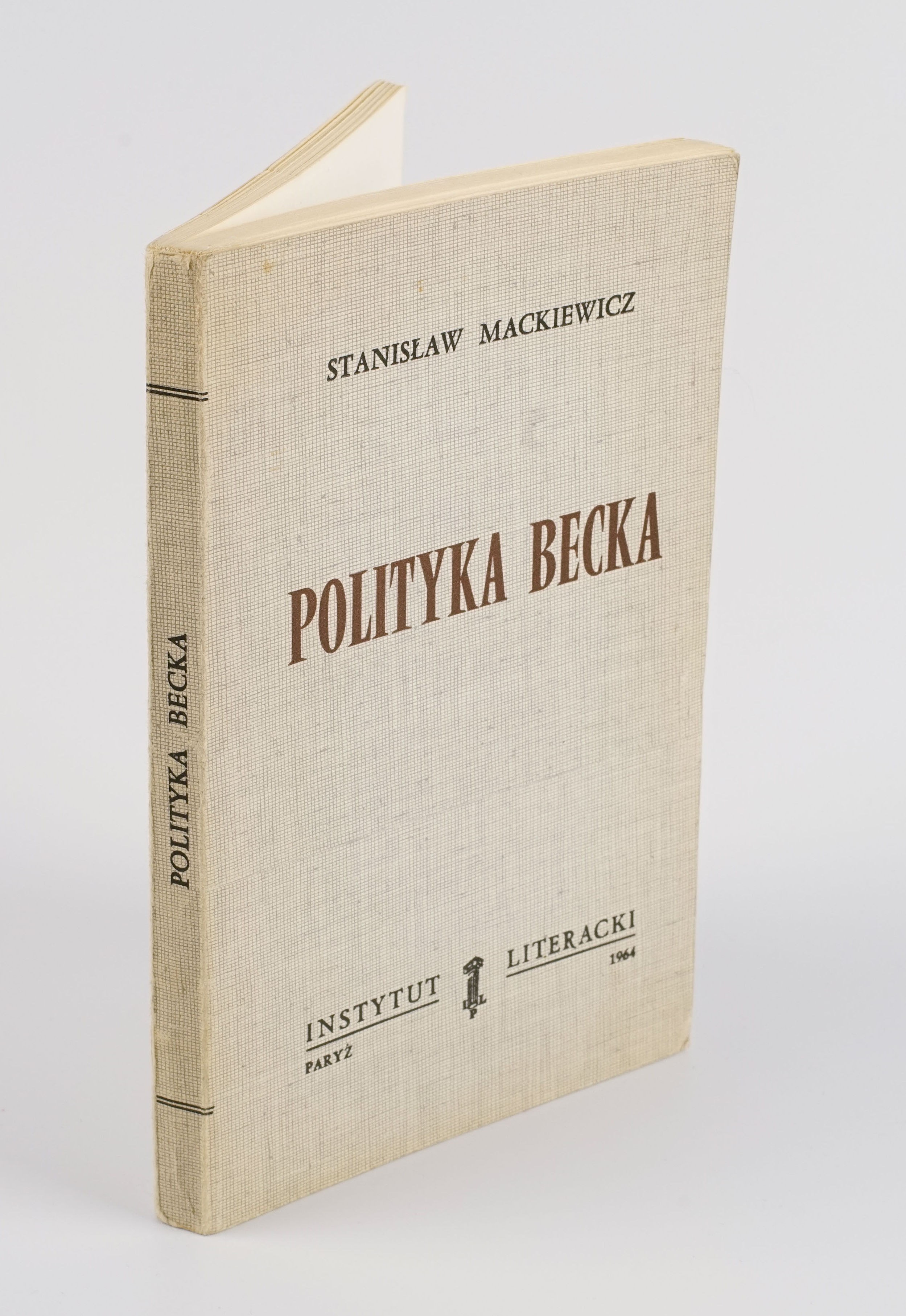 CAT-MACKIEWICZ Stanisław - Polityka Becka [wydanie pierwsze Paryż 1964 ...