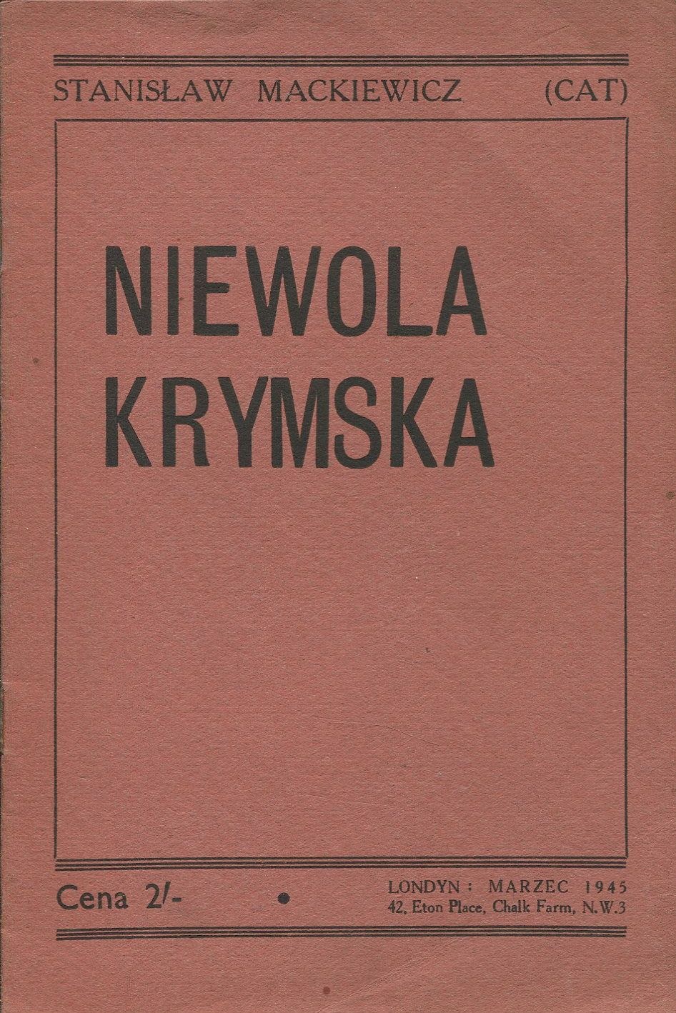 CAT-MACKIEWICZ Stanisław - Niewola krymska [Londyn 1945] - Aukcja ...