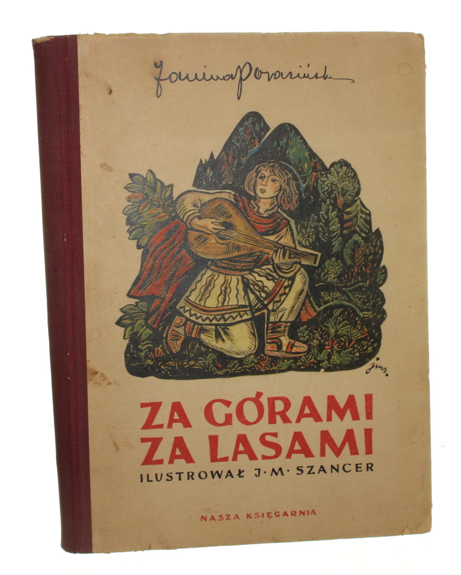 Porazińska Janina il. Jan Marcin Szancer, Za górami... za lasami ...