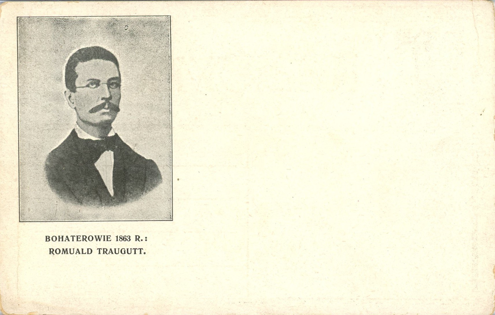 Bohaterowie 1863 r. - Romuald Traugutt, ok. 1910 - Aukcja internetowa ...