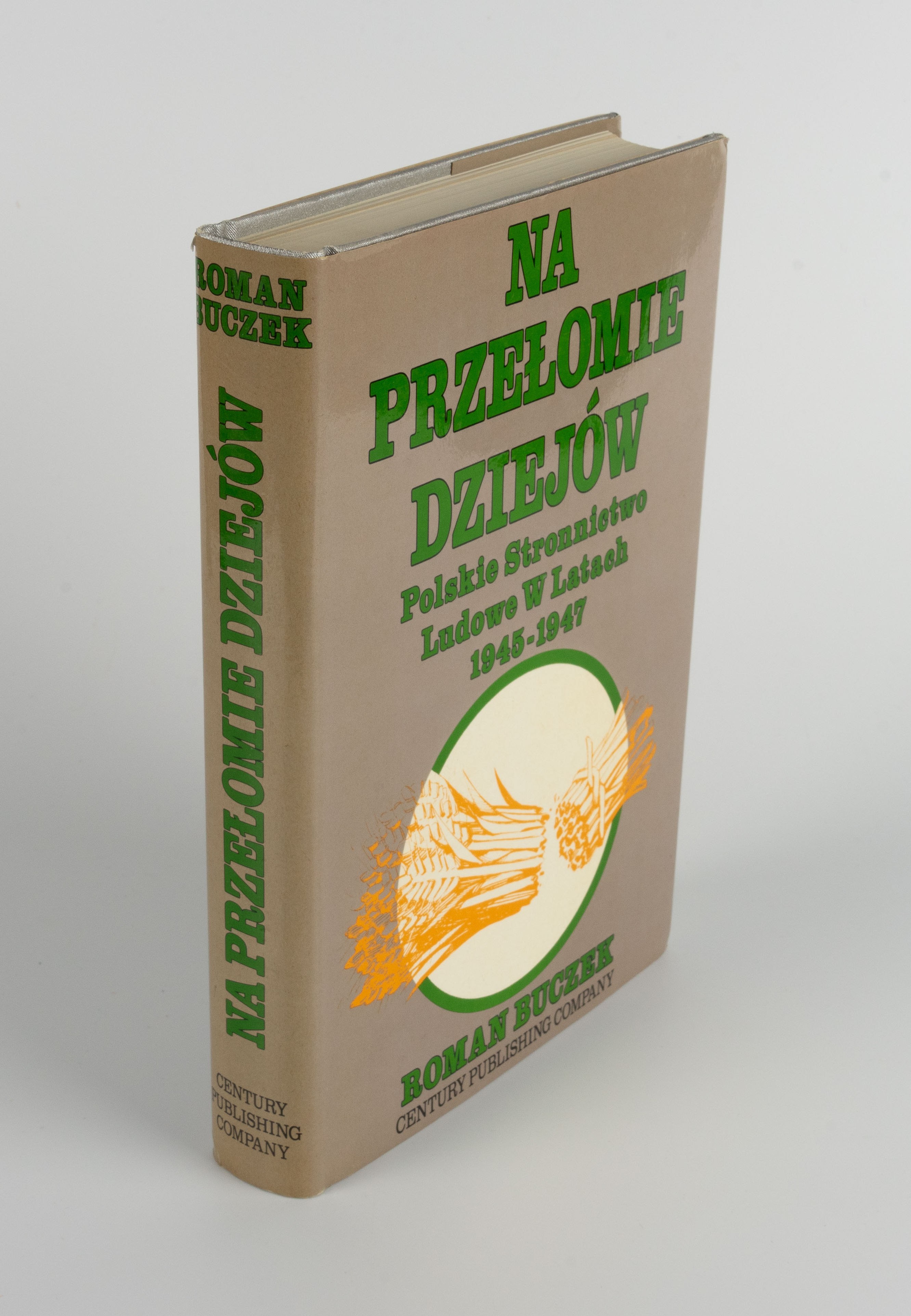 BUCZEK Roman - Na przełomie dziejów. Polskie Stronnictwo Ludowe w ...