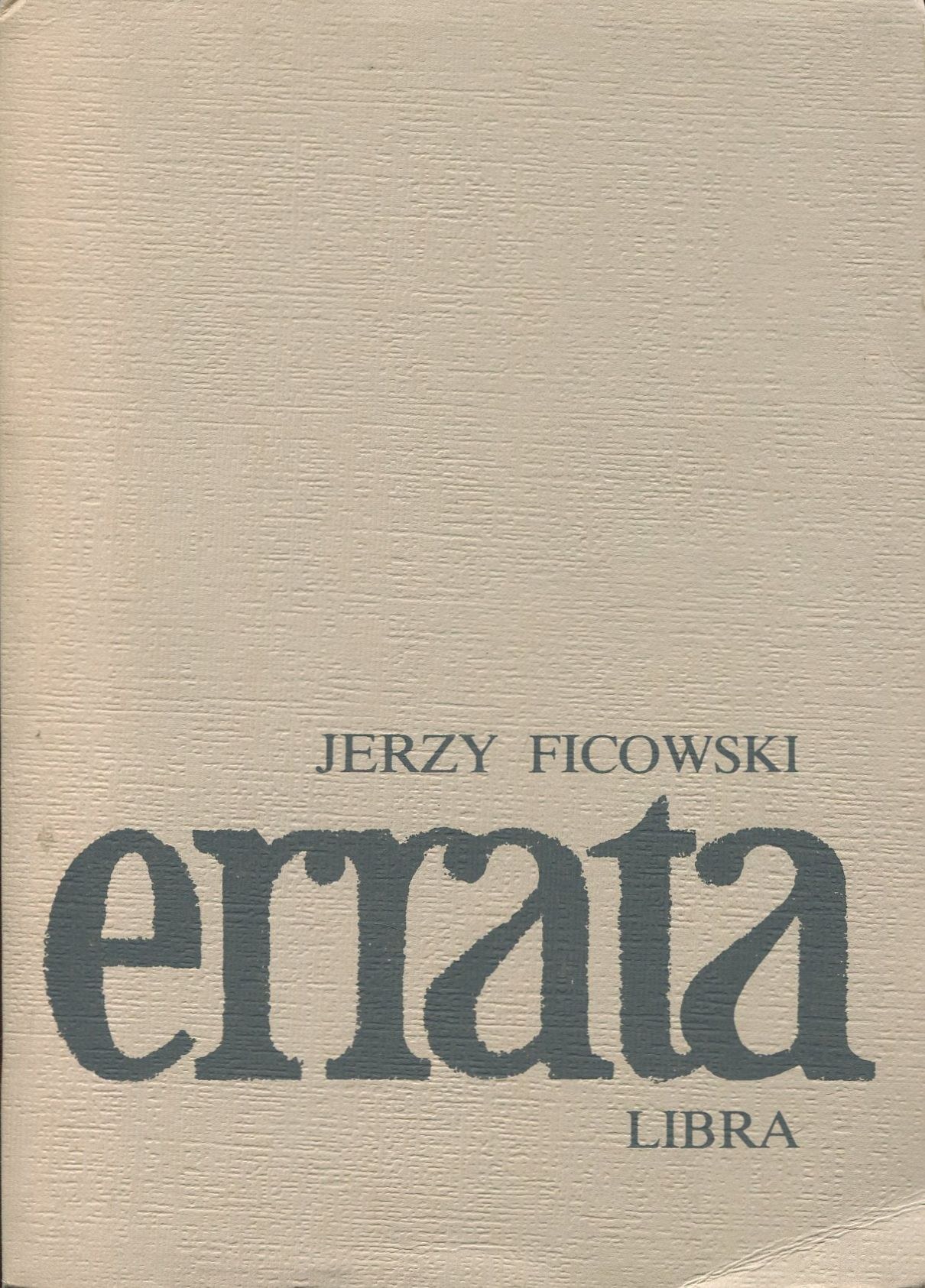 FICOWSKI Jerzy - Errata. Wiersze [wydanie pierwsze 1981] - Aukcja internetowa / Licytacja online ...