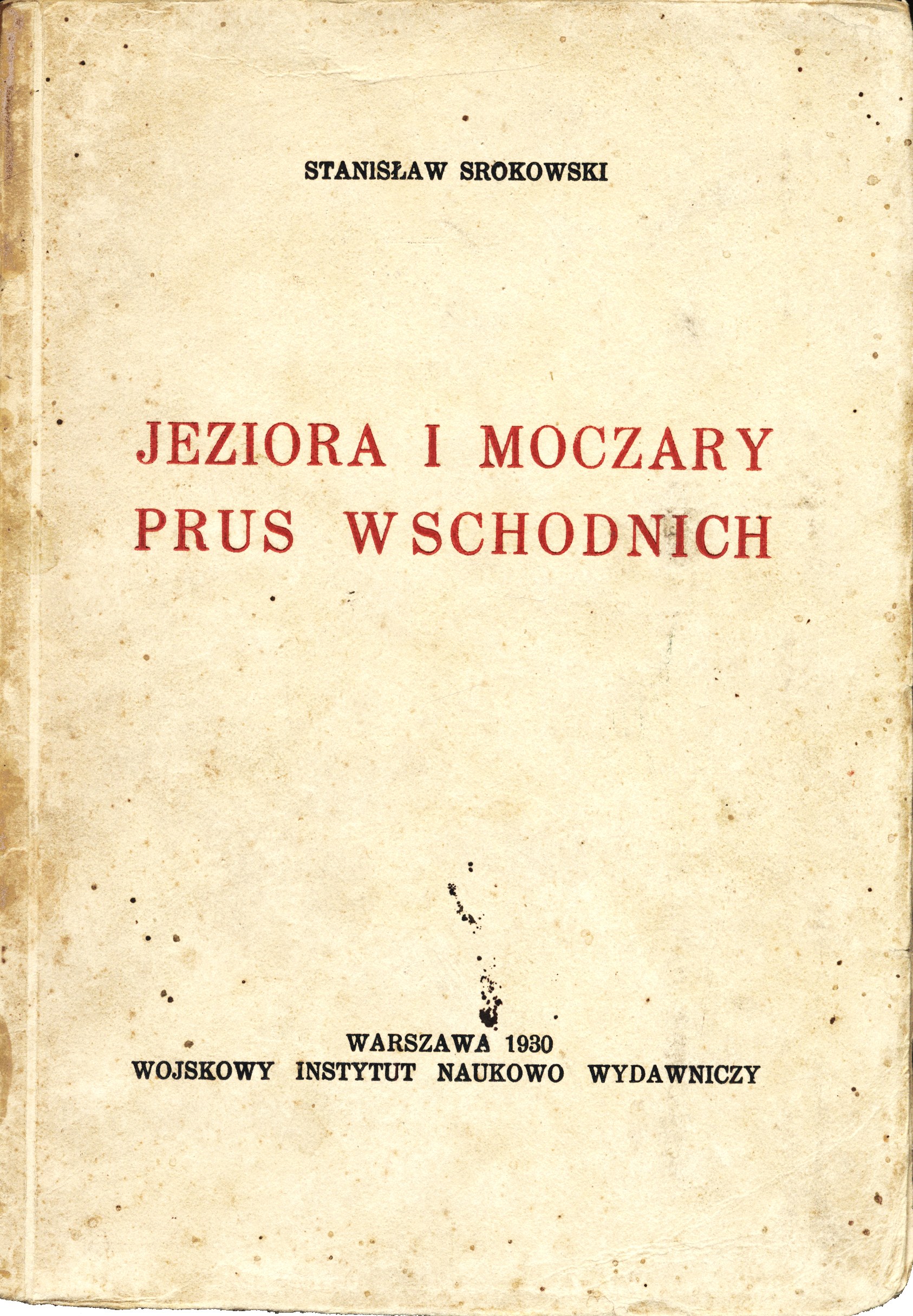 SROKOWSKI Stanisław (1872-1950): Jeziora i moczary Prus wschodnich ...