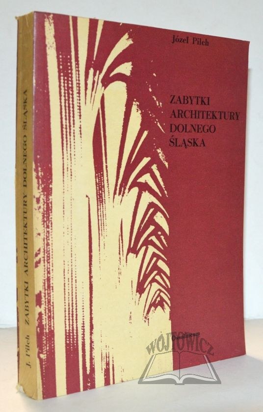 PILCH Józef, Zabytki architektury Dolnego Śląska. - Aukcja internetowa ...