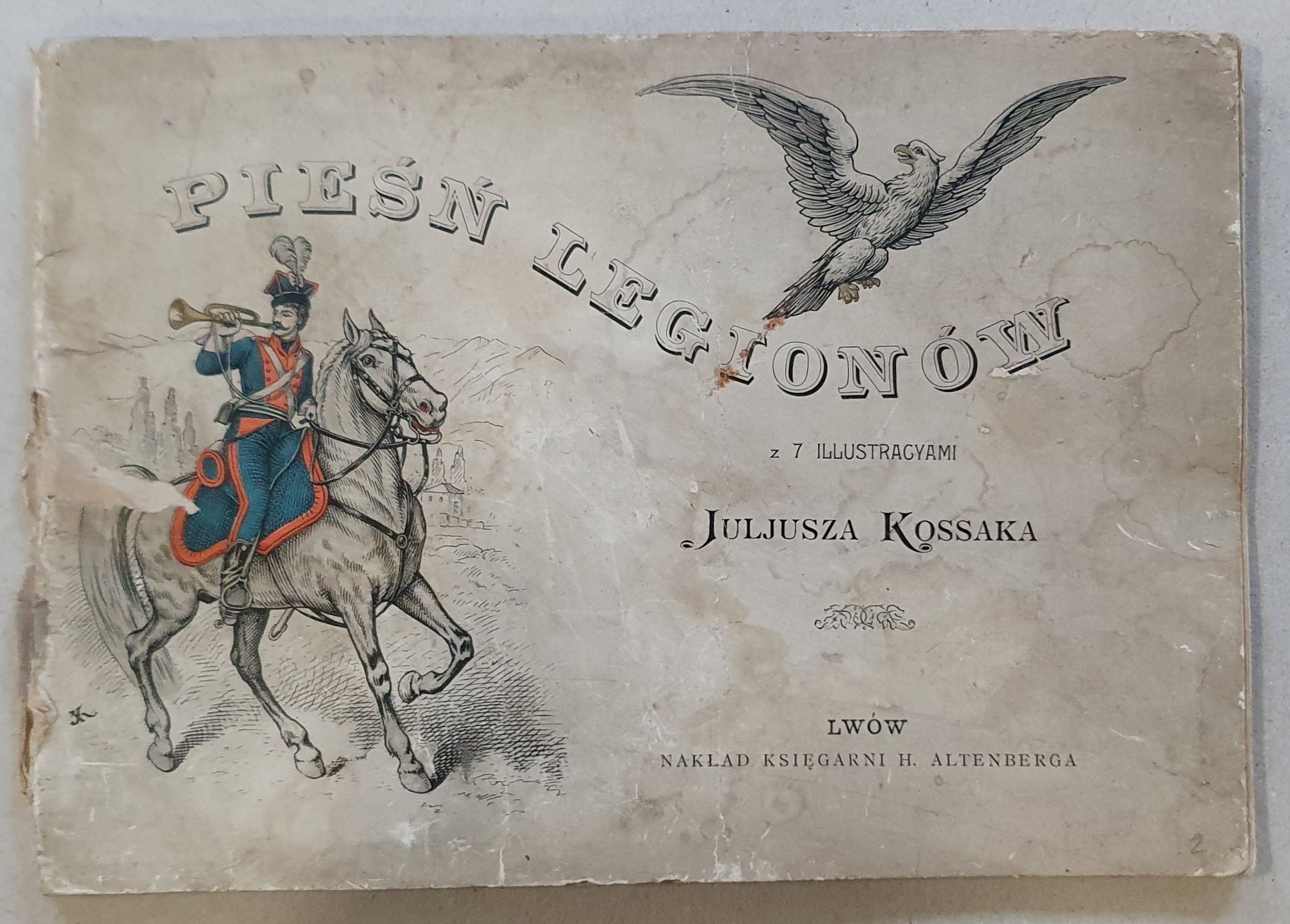 [Kossak Juliusz] Pieśń Legionów, z ilustracjami Juliusza Kossaka, 1900 ...