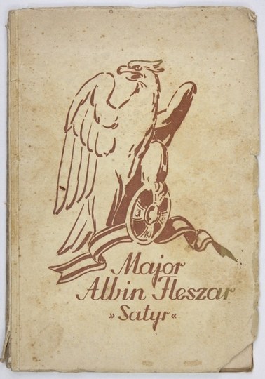 BIERNACKI Tadeusz, BRATRO Jan - Major Albin Fleszar "Satyr". Warszawa ...