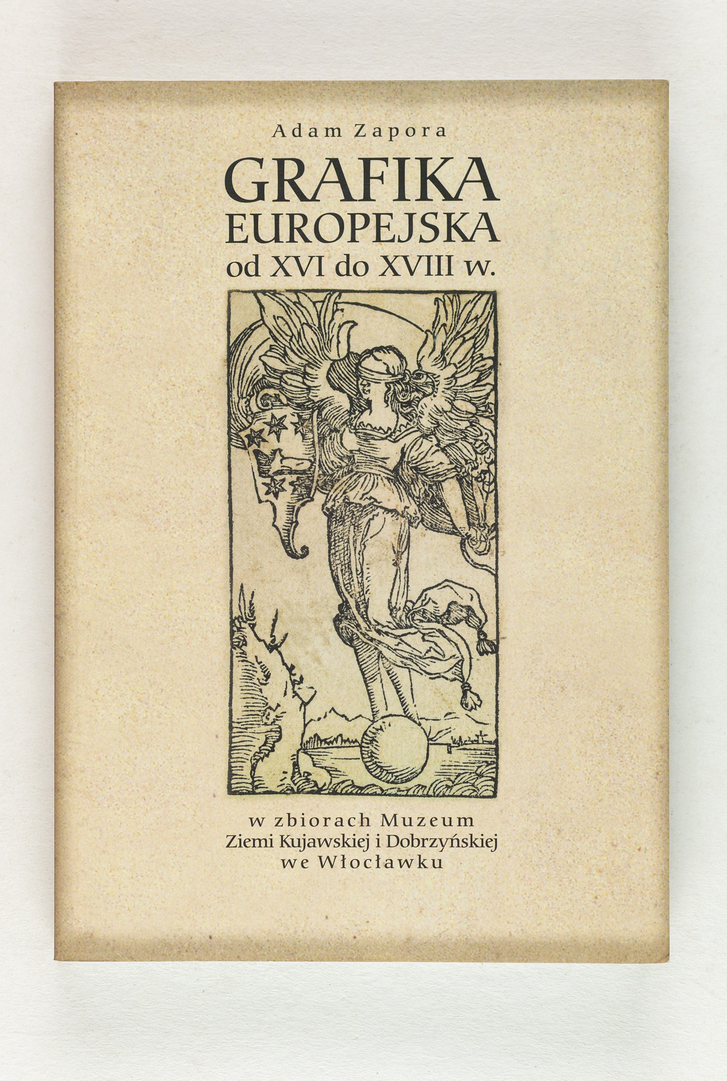 ADAM ZAPORA, Grafika europejska od XVI do XVIII w. w zbiorach Muzeum ...
