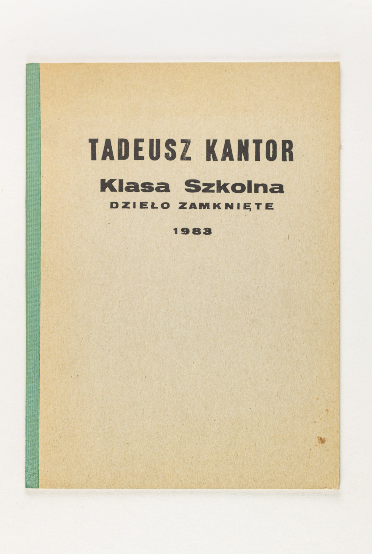 Teatr Cricot 2. Tadeusz Kantor. Klasa Szkolna. Dzieło zamknięte, 1983 ...