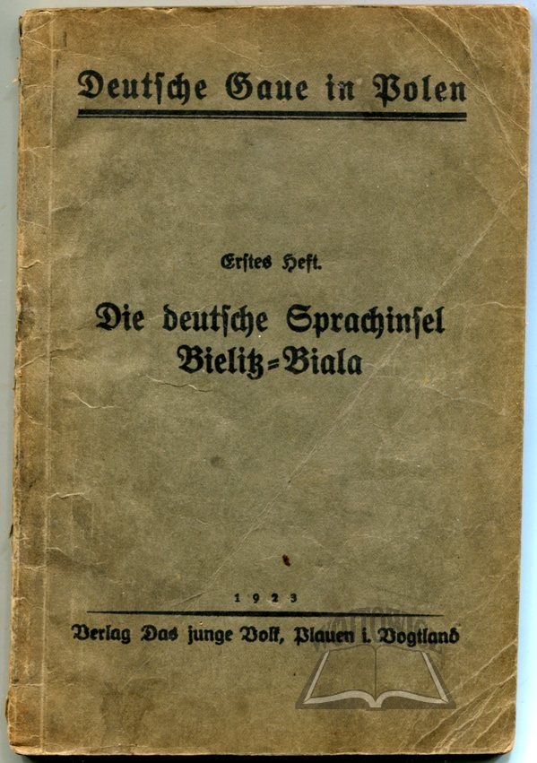 (BIELSKO-Biała). Die Deutsche Sprachinsel Bielitz-Biala. - Aukcja ...