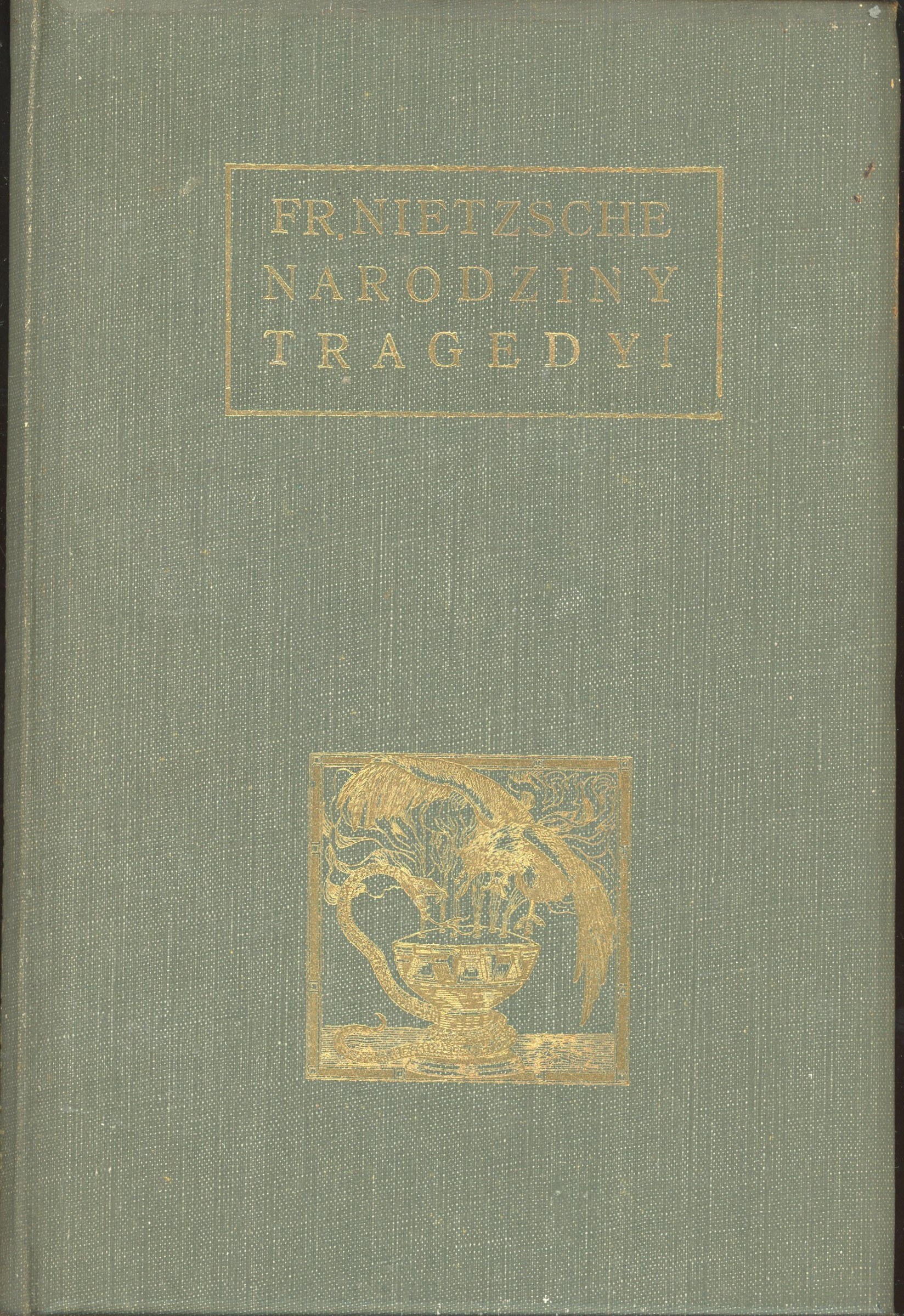 Friedrich Nietzsche - The birth of tragedy. Or Hellenism and pessimism ...