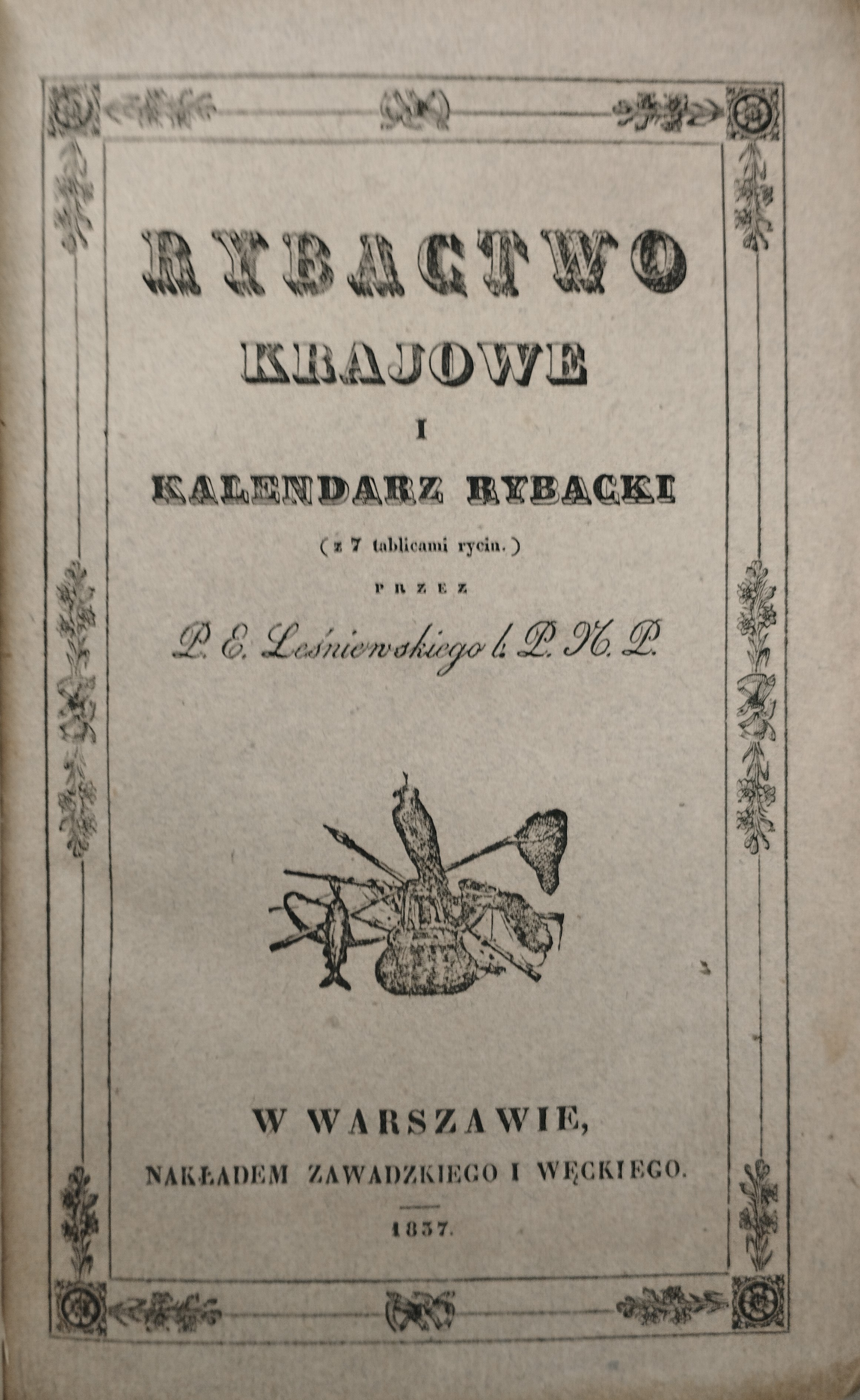 Leśniewski P[aweł] E[ustachy] - Rybactwo krajowe czyli Historyja ...
