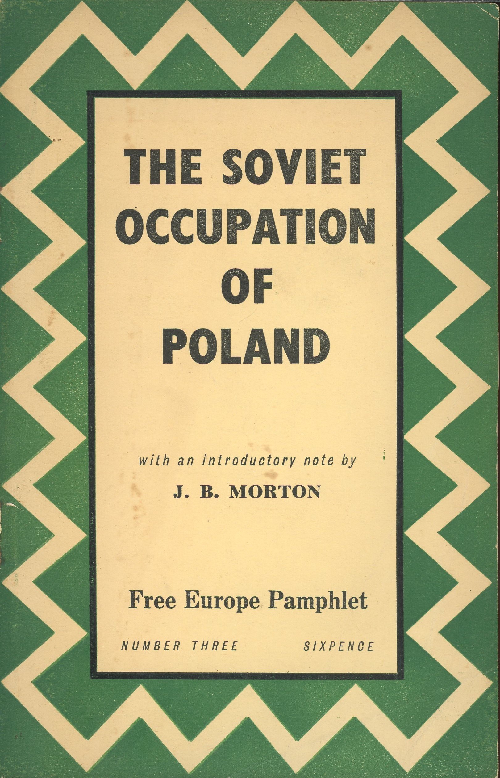 The soviet occupation of Poland. With an Introductory Note by J. B ...