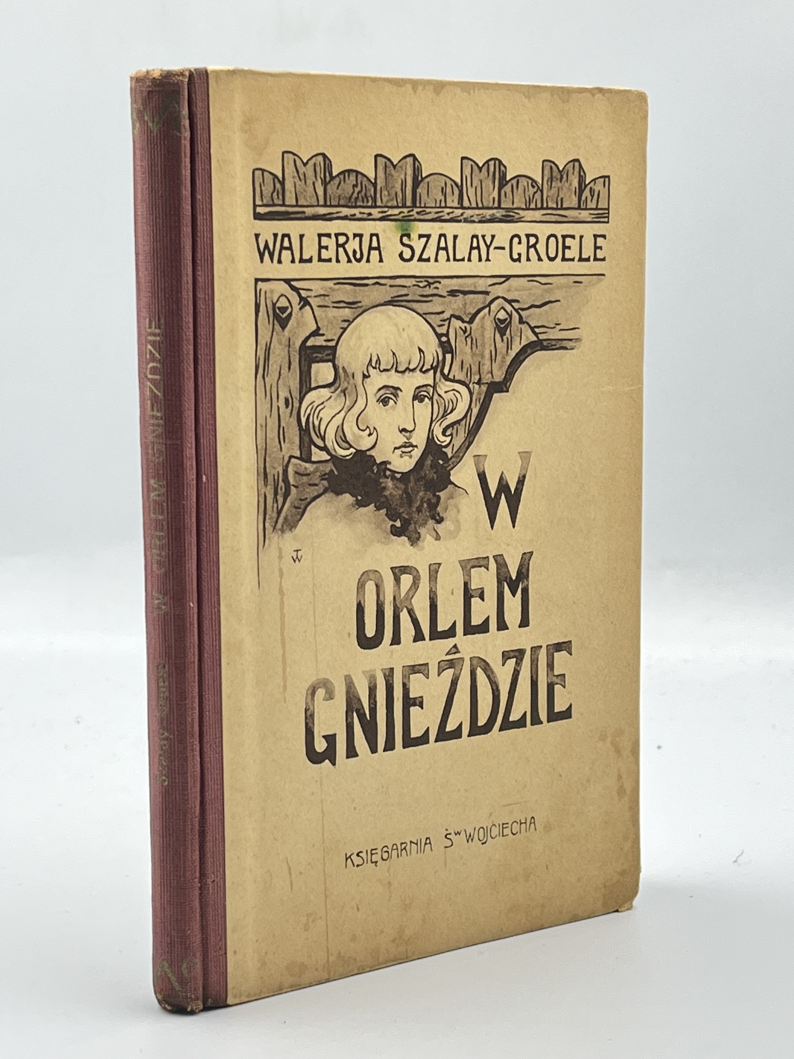 Szalay- Groele Walerja- W orlem gnieździe [Poznań 1927] - Aukcja ...