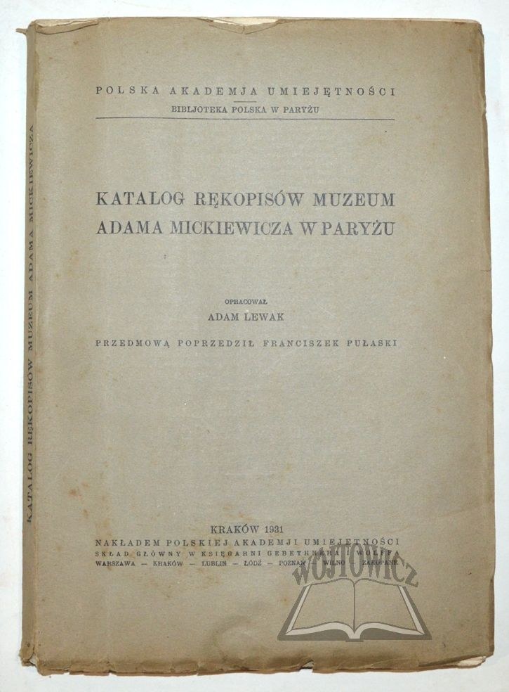 LEWAK Adam, Katalog rękopisów Muzeum Adama Mickiewicza w Paryżu ...