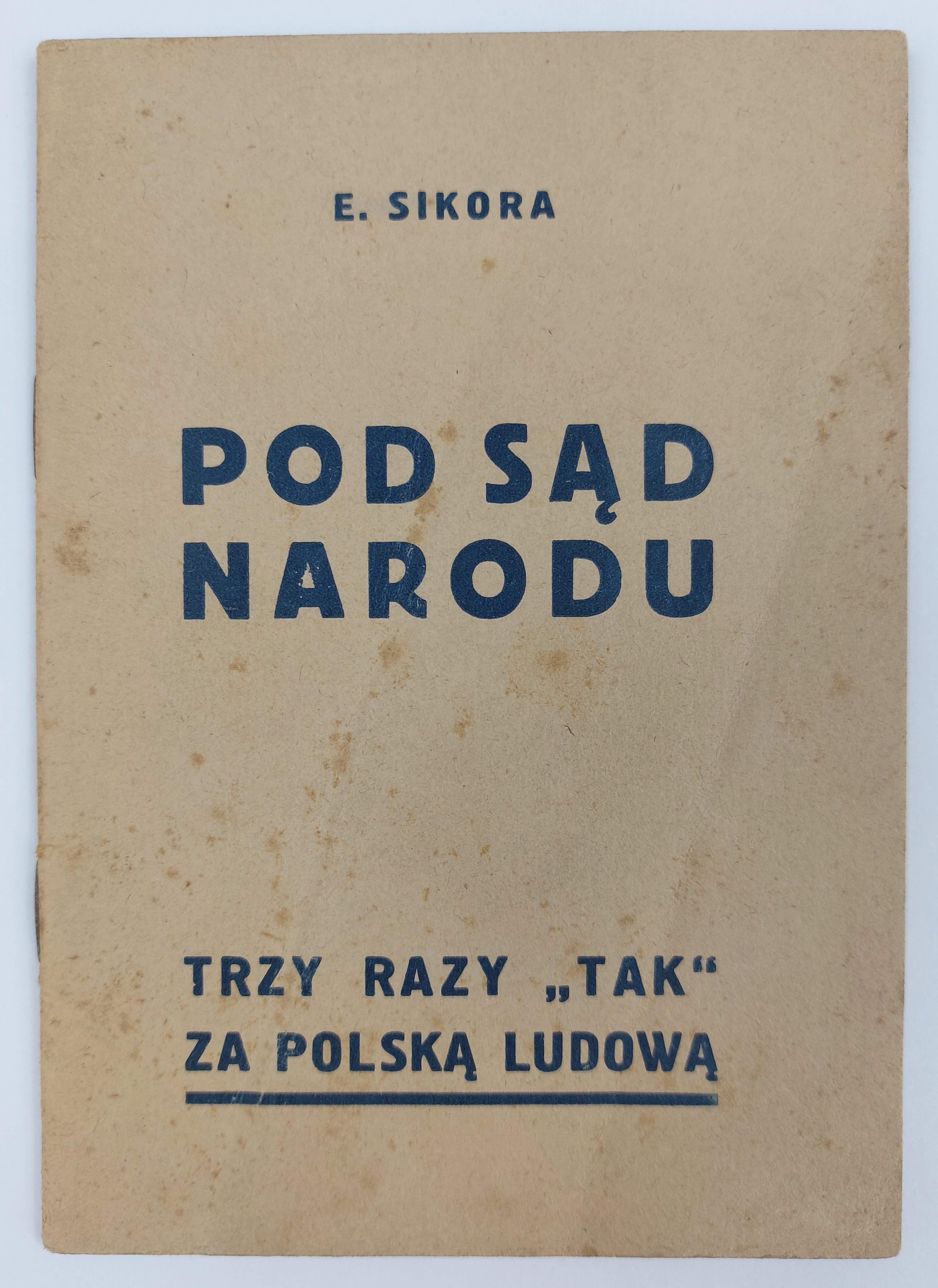 E. Sikora, Pod sąd Narodu. Trzy razy "TAK" za Polskę Ludową - Aukcja ...