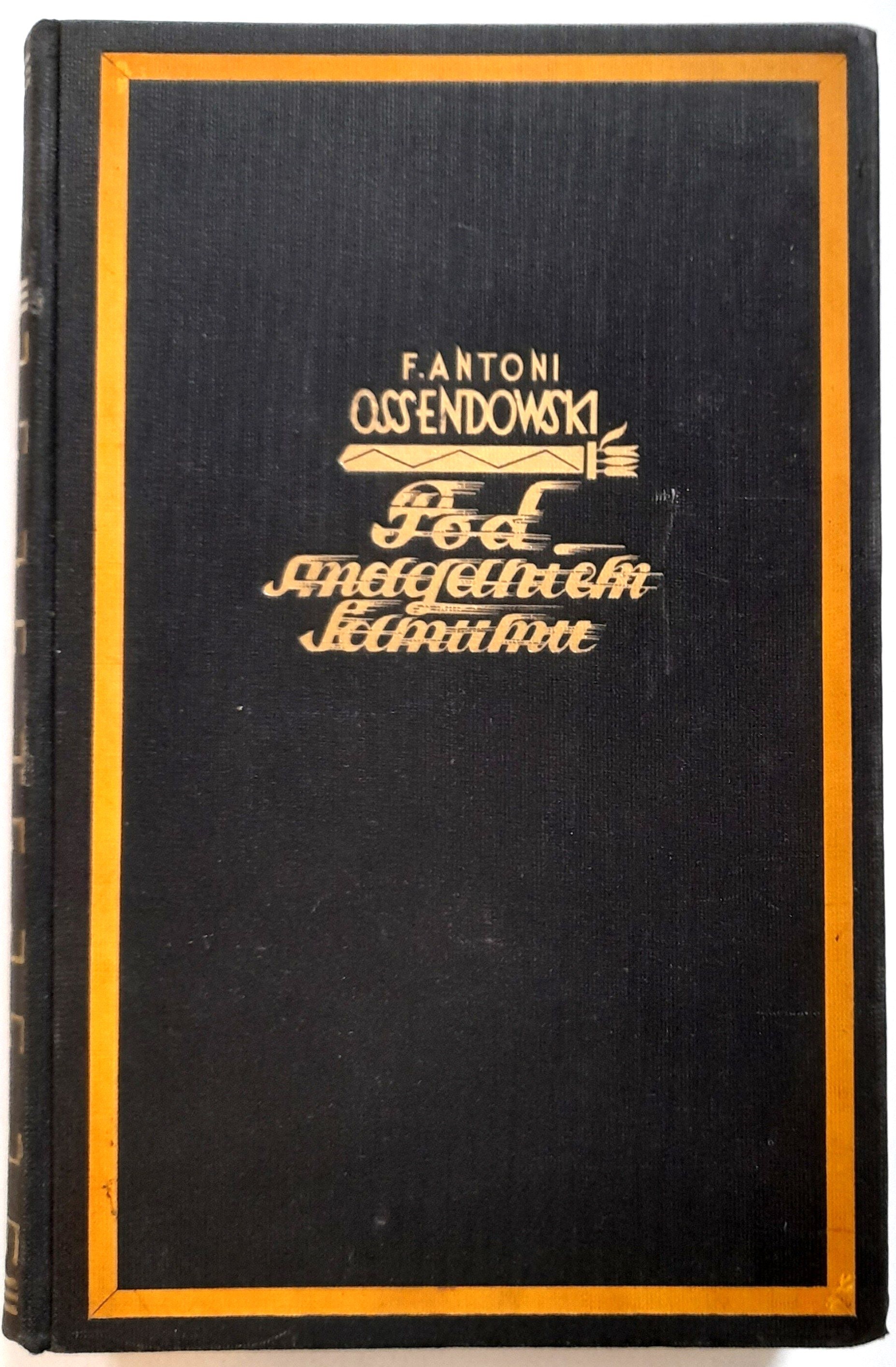 Ossendowski Antoni F.: Pod smaganiem Samumu. Podróż po Afryce północnej ...
