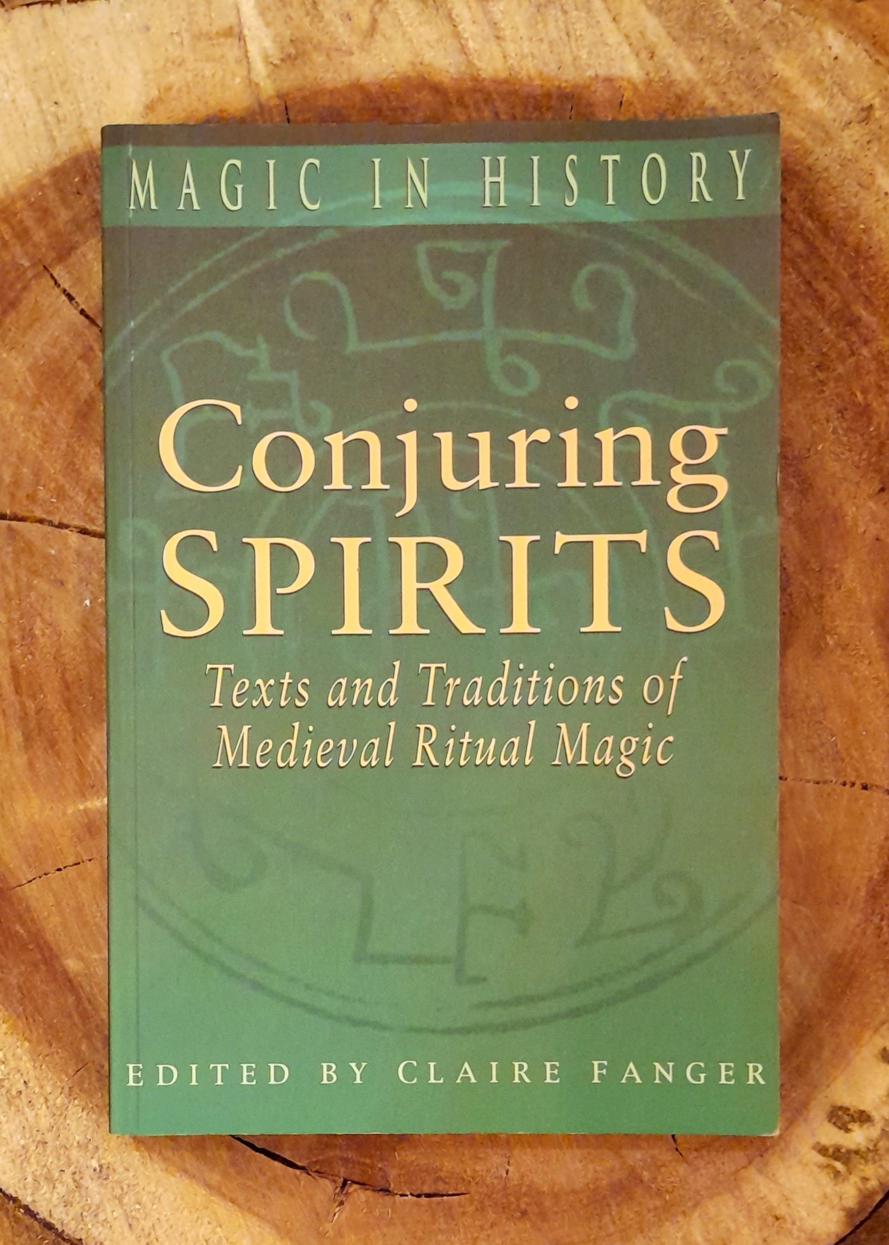 FANGER Claire - Conjuring Spirits: Texts and Traditions of Late ...