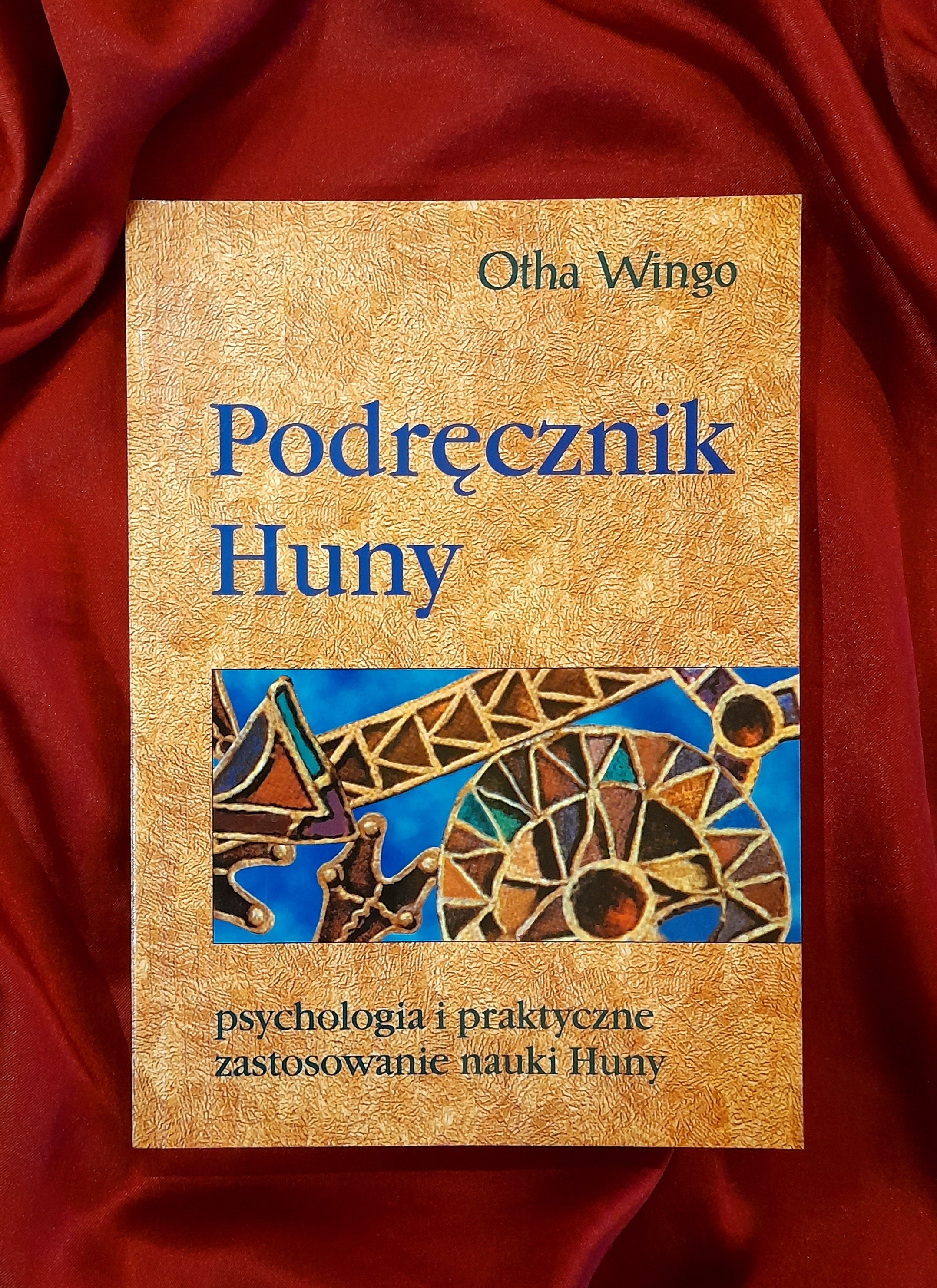 WINGO Otha - Podręcznik Huny. Psychologia i praktyczne zastosowanie ...