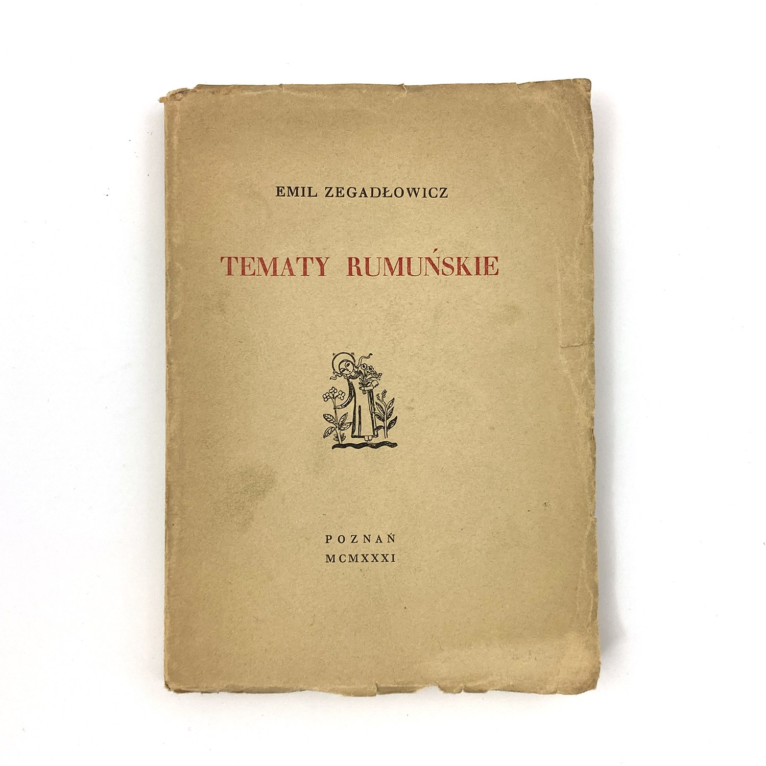 Zegadłowicz Emil - Tematy rumuńskie. PIERWSZE WYDANIE! - Aukcja internetowa / Licytacja online ...