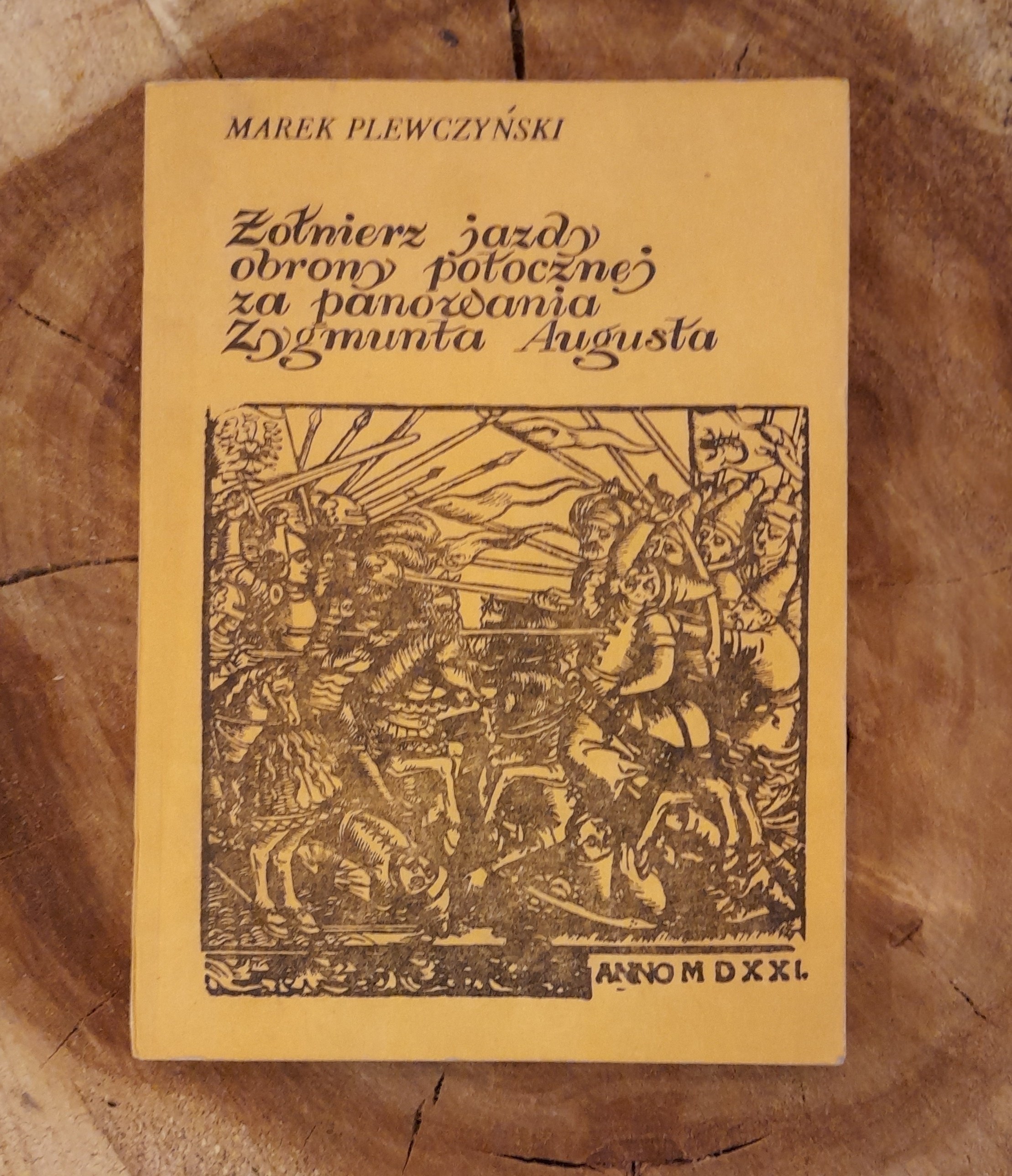 PLEWCZYŃSKI Marek - Żołnierz jazdy obrony potoccznej za panowania ...
