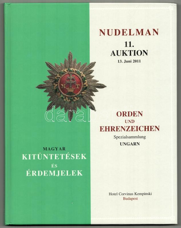 Nudelman László: 11. Auktion - Orden und Ehrenzeichen Spezialsammlung Ungarn (Magyar ...