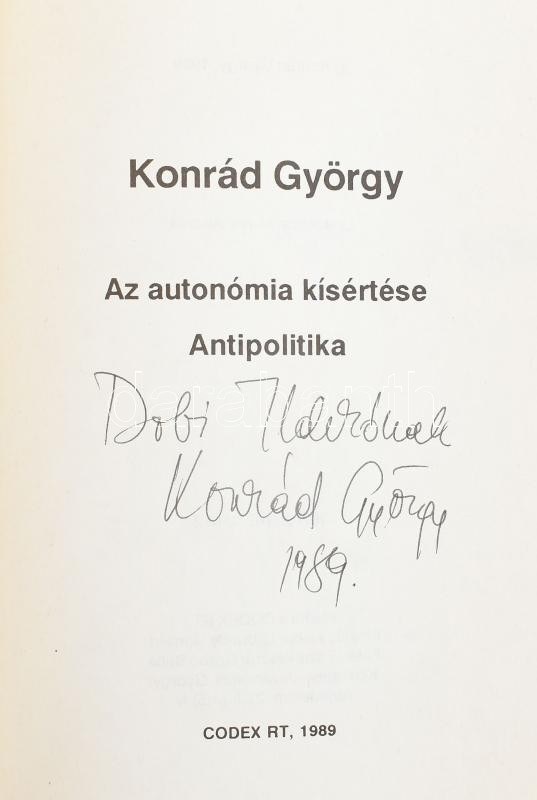Konrád György: Az autonómia kísértése - Antipolitika. Bp., 1989, Codex ...