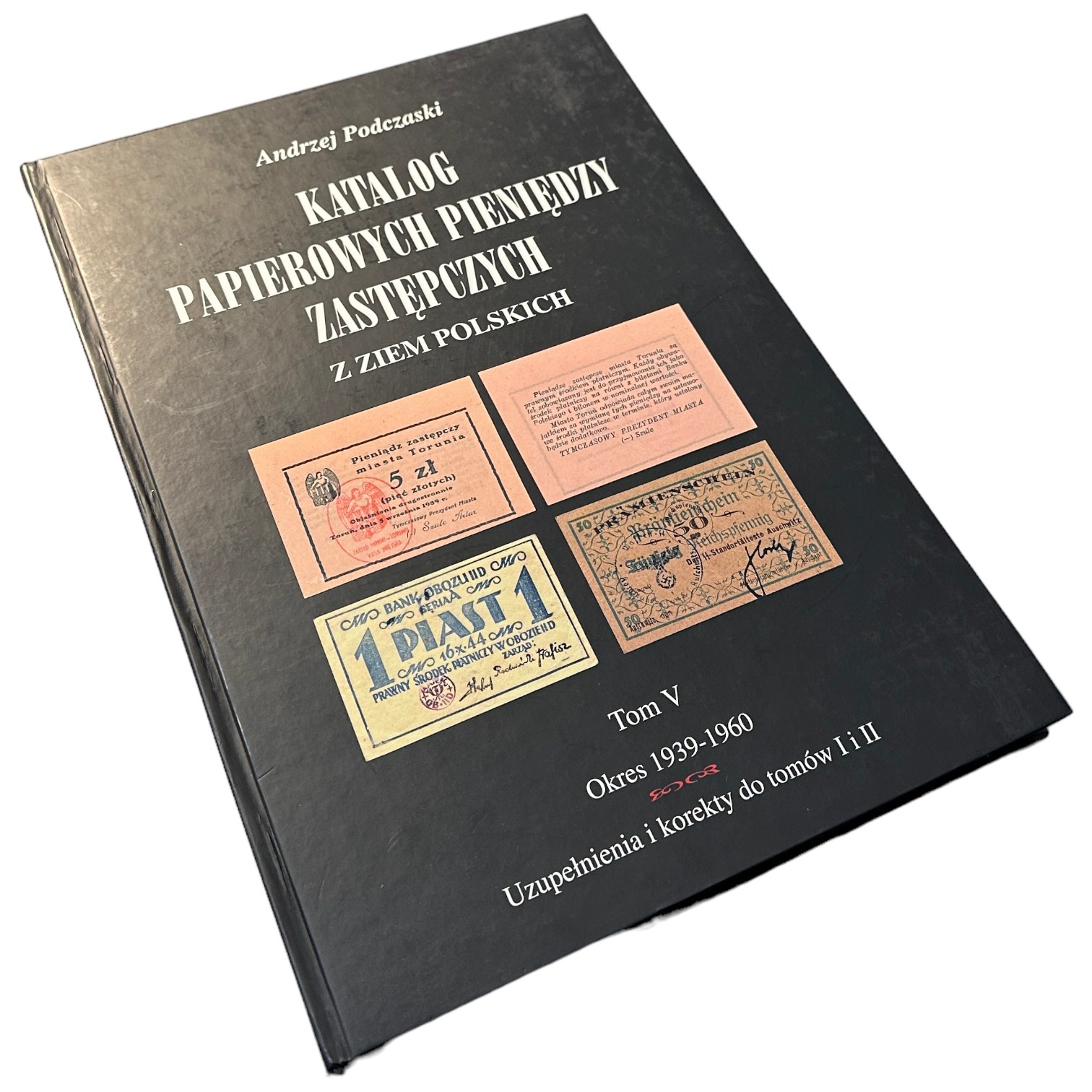 Andrzej Podczaski - Tom V - Okres 1939-1960 - Egzemplarz nr 022 ...