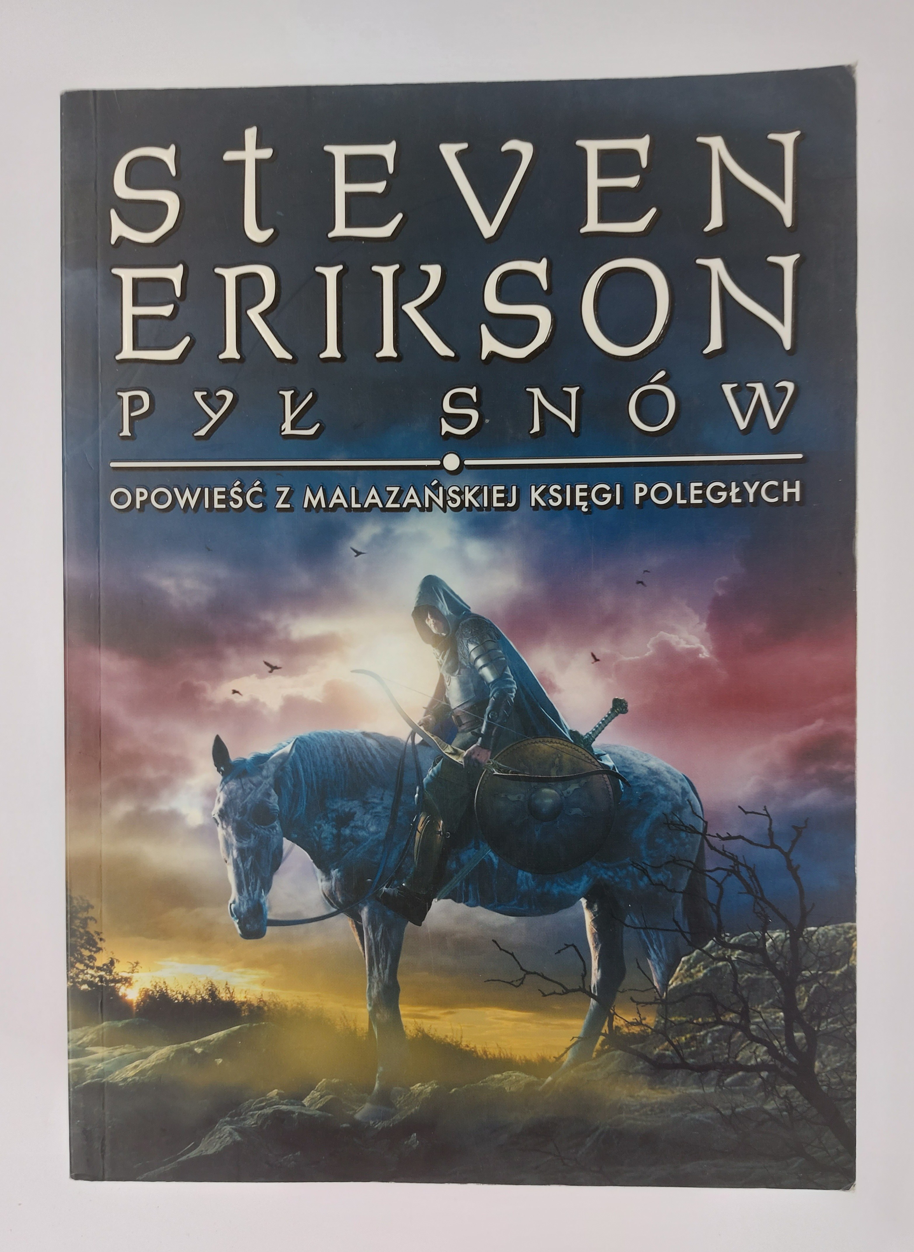 Steven Erikson, Pył snów. Opowieść z Malazańskiej Księgi Poległych ...
