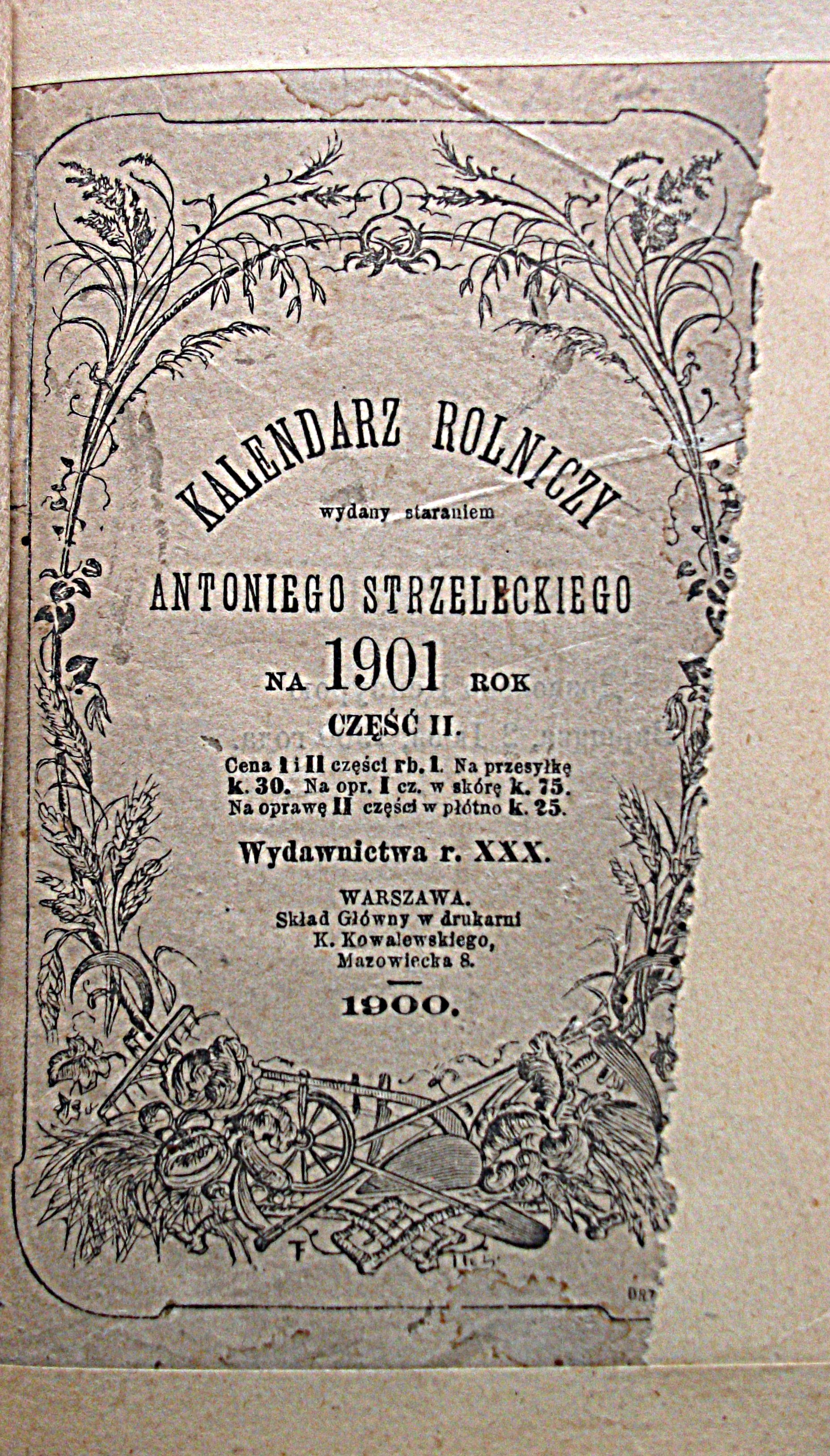 KALENDARZ ROLNICZY wydany staraniem Antoniego Strzeleckiego na 1901 rok ...