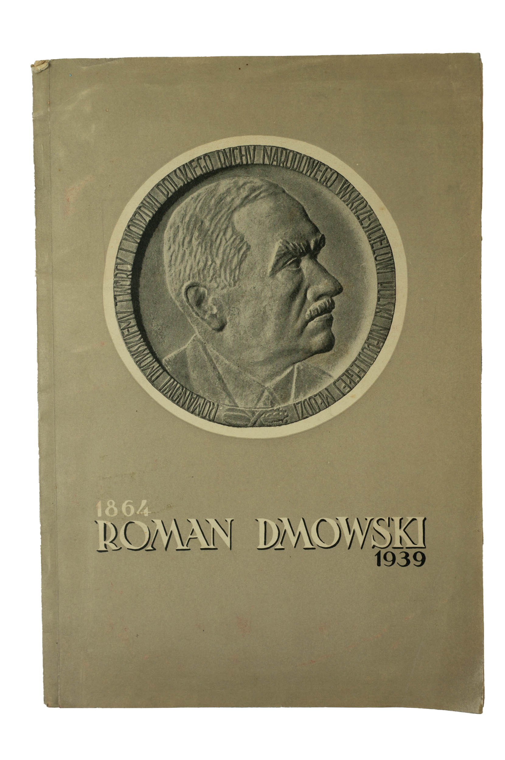 Roman Dmowski Życiorys - Wspomnienia - Zbiór fotografii 1864 - 1939 ...