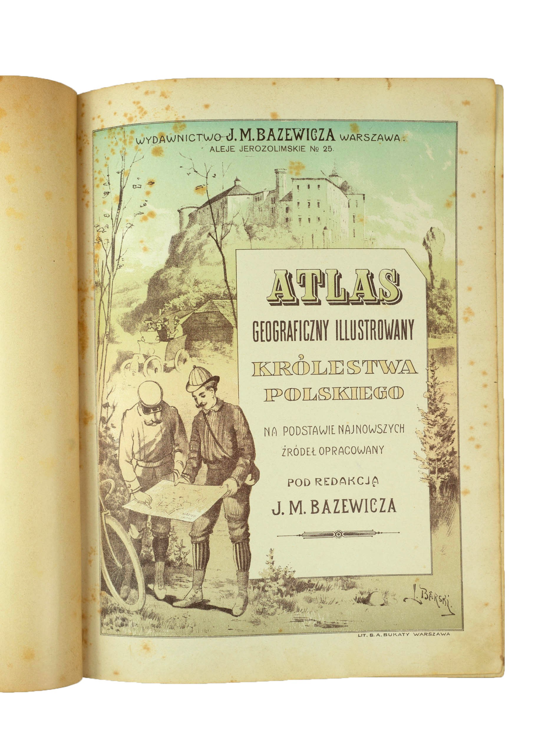 BAZEWICZ J.M. - Atlas geograficzny ilustrowany Królewstwa Polskiego + Opis Królestwa Polskiego ...