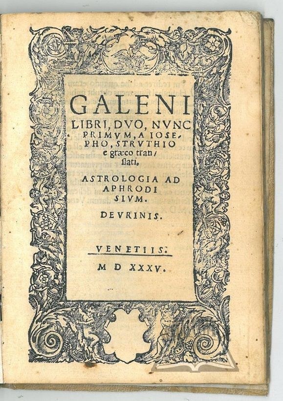 (STRUŚ Józef, GALENUS Claudius), Galeni libri, duo, nunc primum, a ...