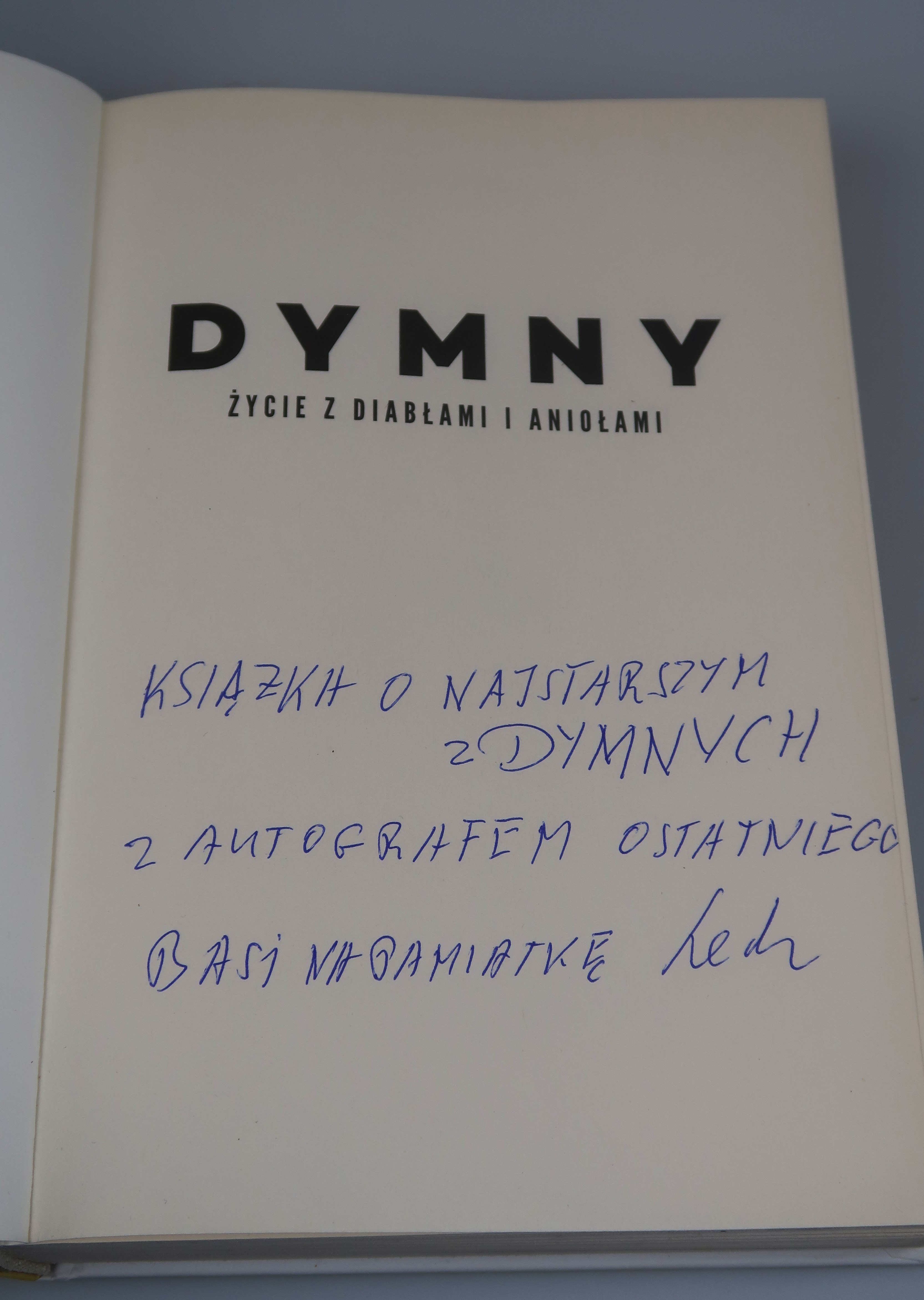 WĄS MONIKA Dymny. Życie z diabłami i aniołami. Rysunki Wiesław Dymny ...