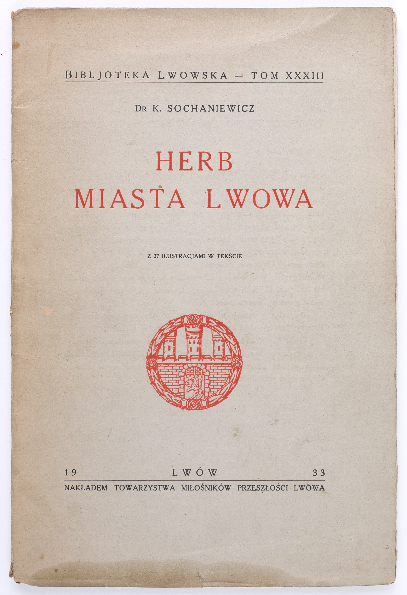 SOCHANIEWICZ K. - Herb Miasta Lwowa. Lwów 1933 [BIBLIOTEKA LWOWSKA ...