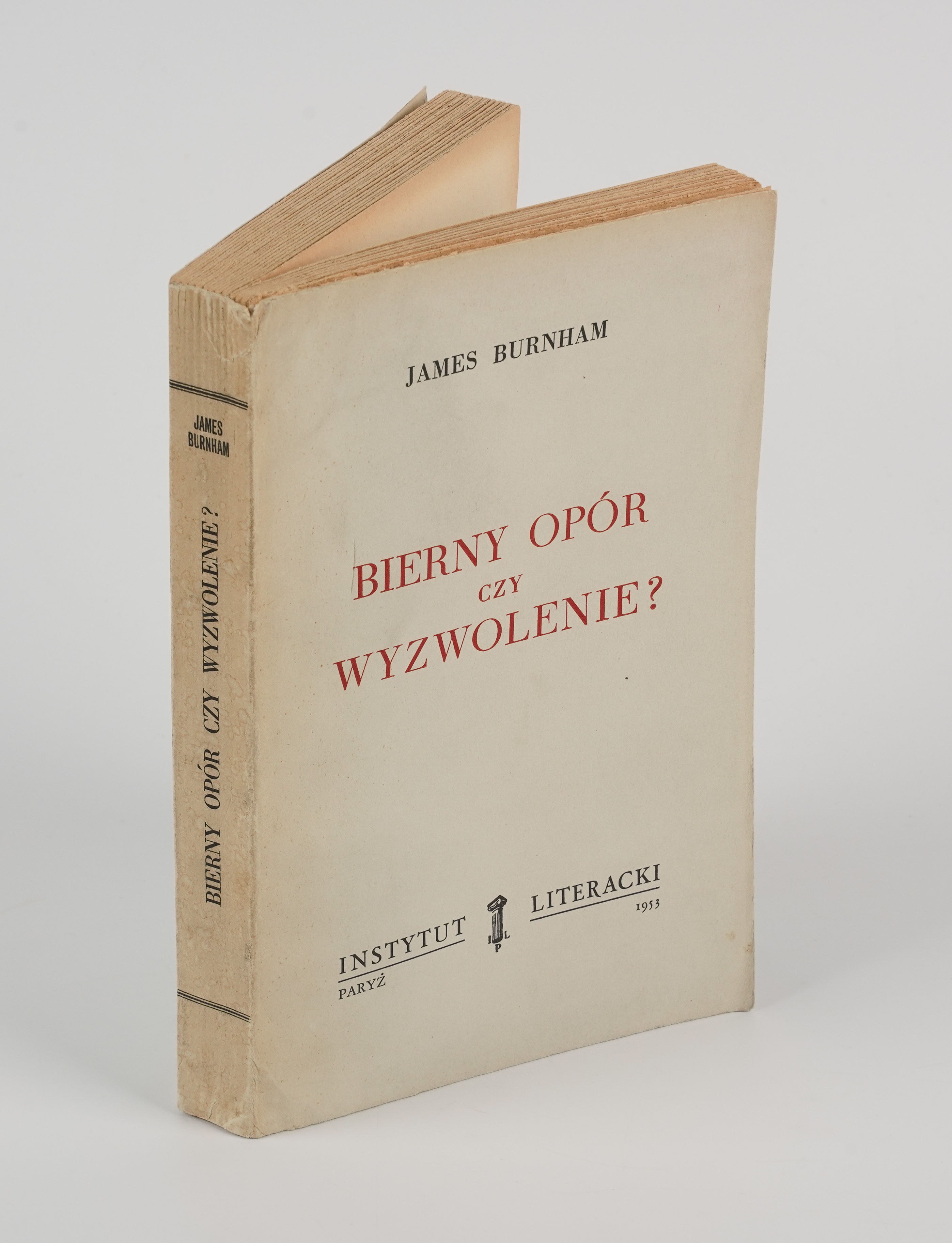 BURNHAM James - Bierny opór czy wyzwolenie? Analiza celów amerykańskiej ...