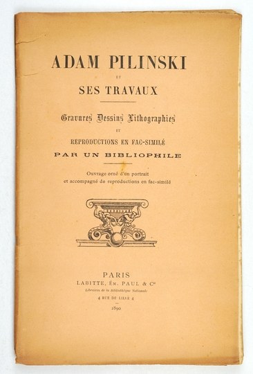 Adam Piliński et ses travaux. Katalog prac graficznych A. Pilińskiego ...