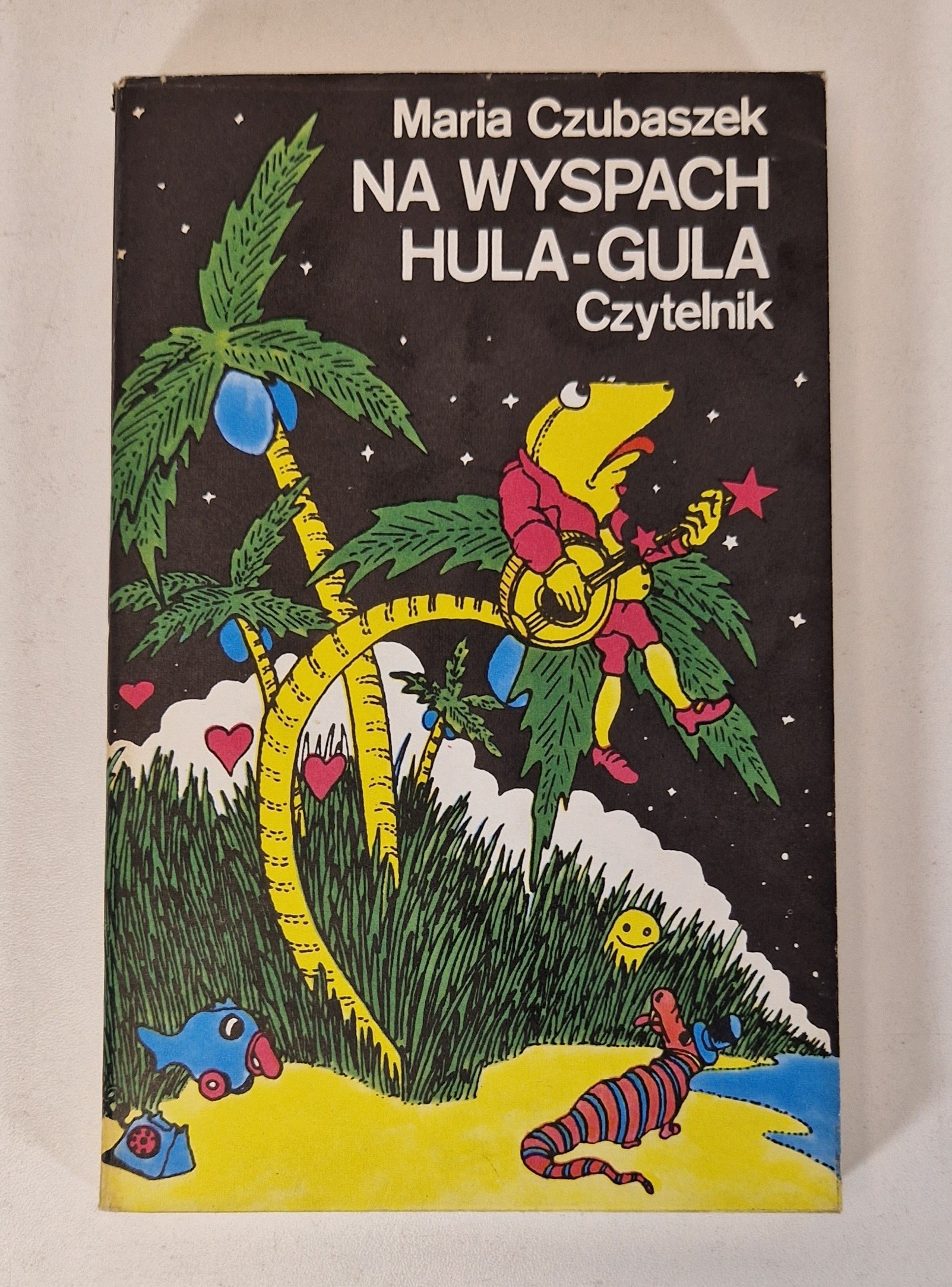 CZUBASZEK Maria - NA WYSPACH HULA-GULA DEDYKACJA AUTORKI DLA B i M ...