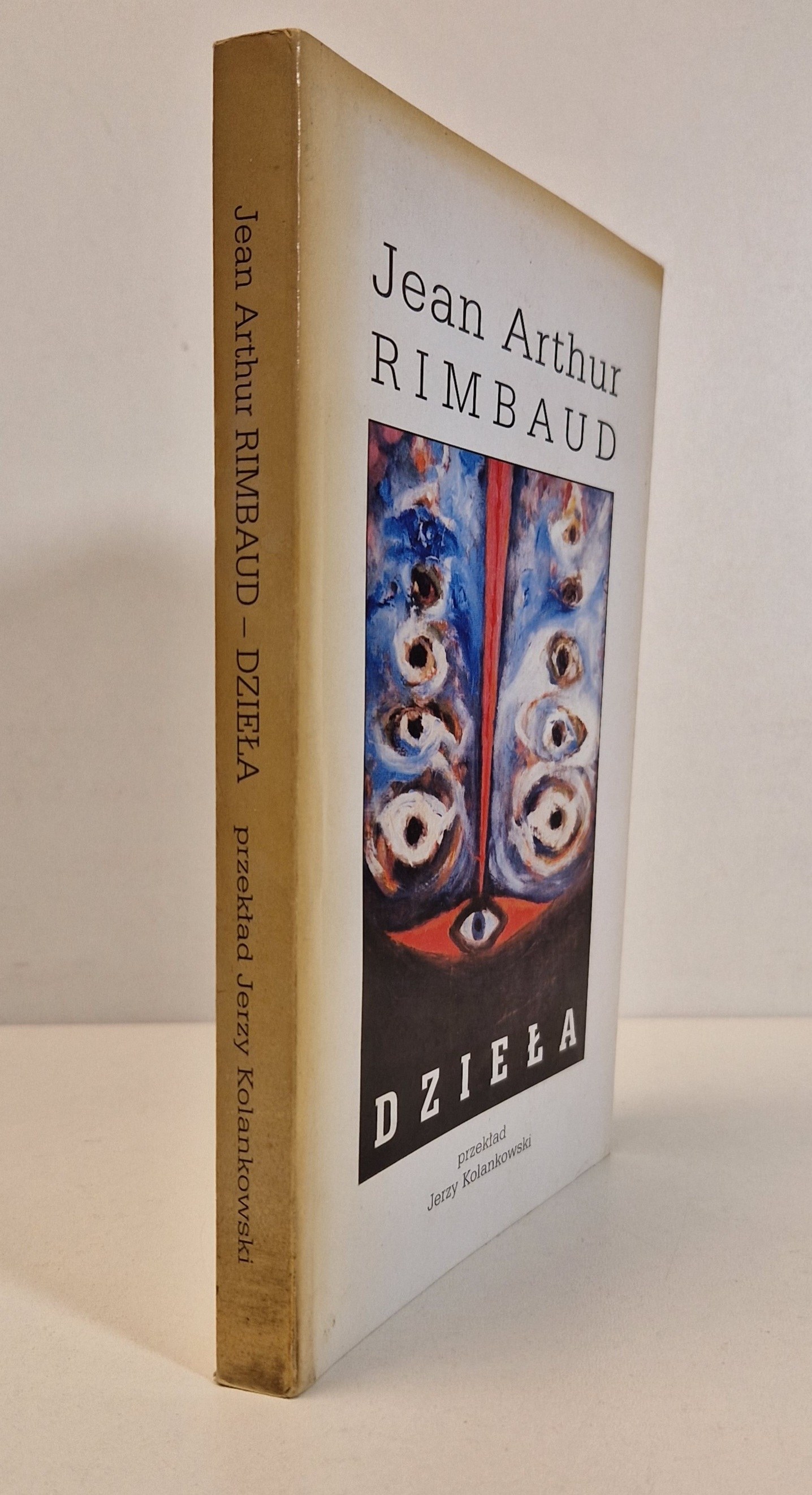 RIMBAUD Arthur Jean - DZIEŁA Wydanie 1 Dedykacja dla R.M. Grońskiego od ...