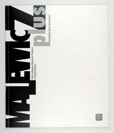 Malewicz plus. Kolekcja I. Dyczenki. Katalog wystawy. Katowice 1994 ...