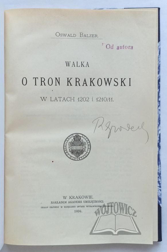 BALZER Oswald, Walka o tron krakowski w latach 1202 i 1210/11. - Aukcja ...