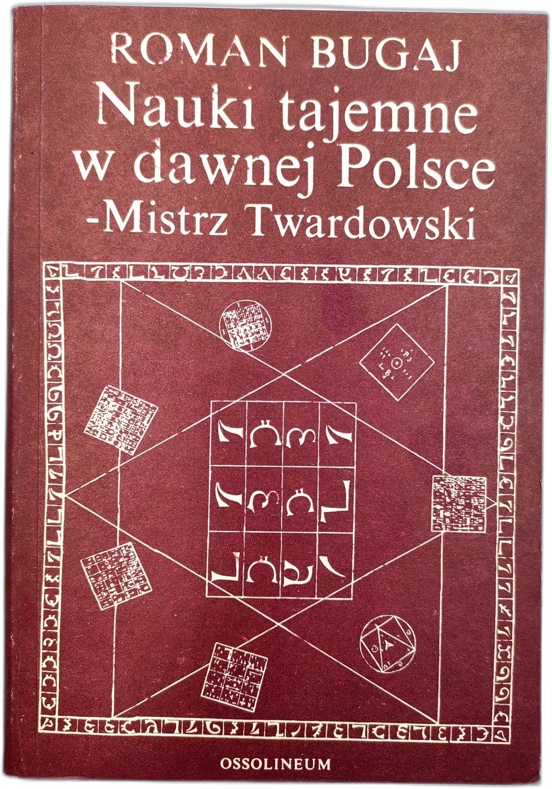 Bugaj Roman - Nauki tajemne w dawnej Polsce - Mistrz Twardowski ...