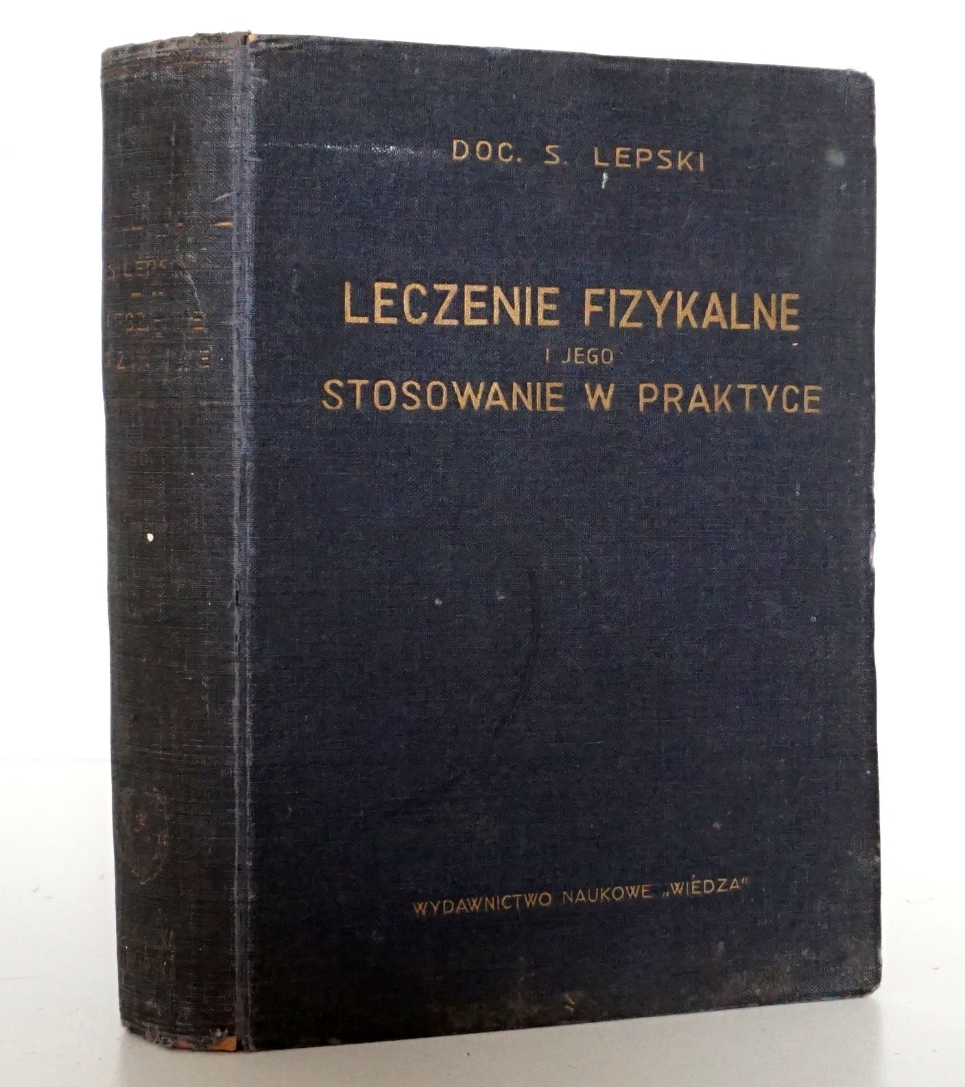 Lepski S., LECZENIE FIZYKALNE I JEGO STOSOWANIE W PRAKTYCE, 1938 [128 ...